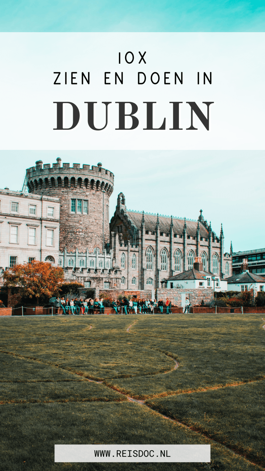 Dublin bezienswaardigheden: dit zijn de 10 leukste must sees – Reisdoc.nl